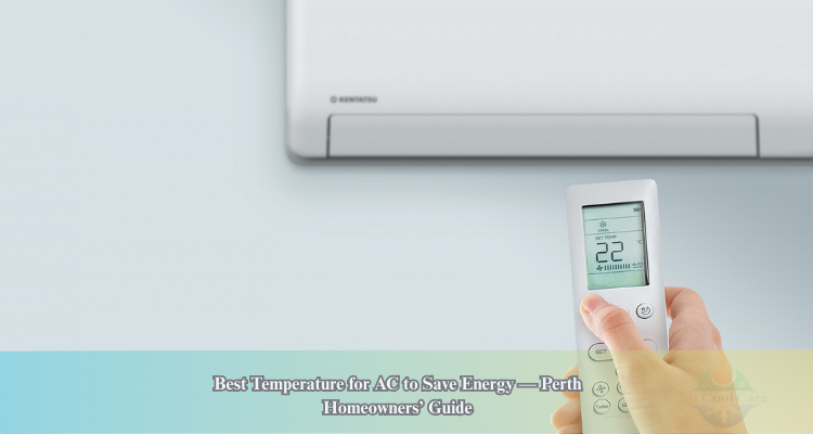 Best Temperature for AC to Save Energy: Perth Guide